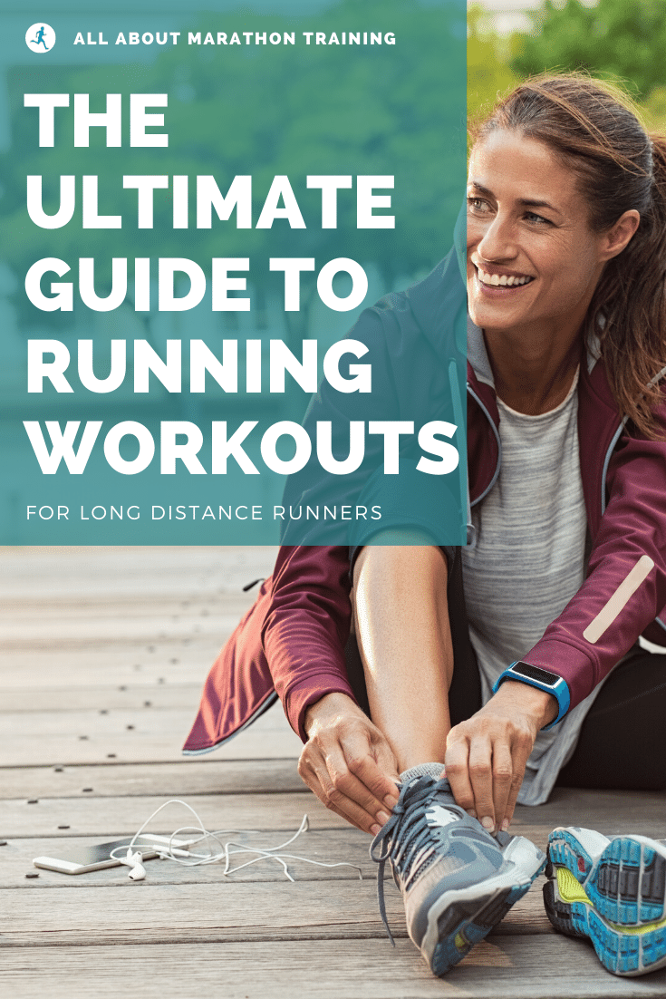 Running Workouts: a Guide for Long Distance Runners Running Workouts: a Guide for Long Distance Runners